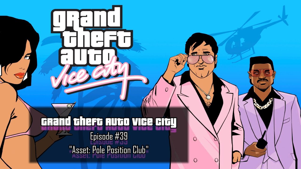 Grand Theft Auto Vice City - #39 [Asset] Pole Position Club - YouTube