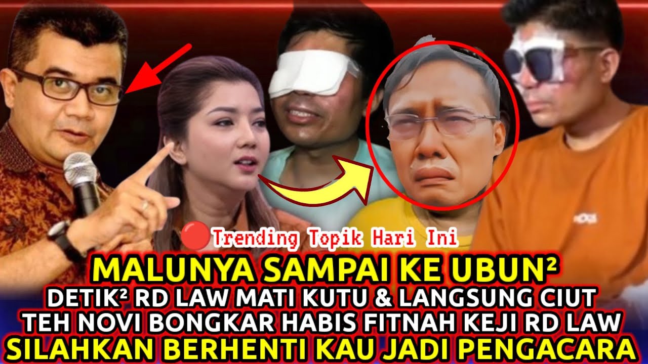 [FULL] DETIK² RD LAW MATI KUTU😡Teh Novi Bongkar Habis Fitnah Keji Rd Law Semua Tidak Terbukti ...