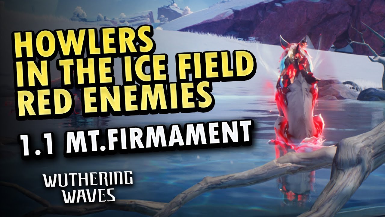 Howlers In The Ice Field Red Enemies Location Wuthering Waves - YouTube