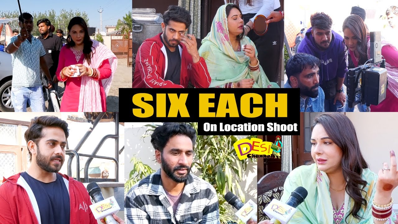 Six Each Movie On Location Shoot - Mandy Takhar | Hardeep Grewal | Aman ...