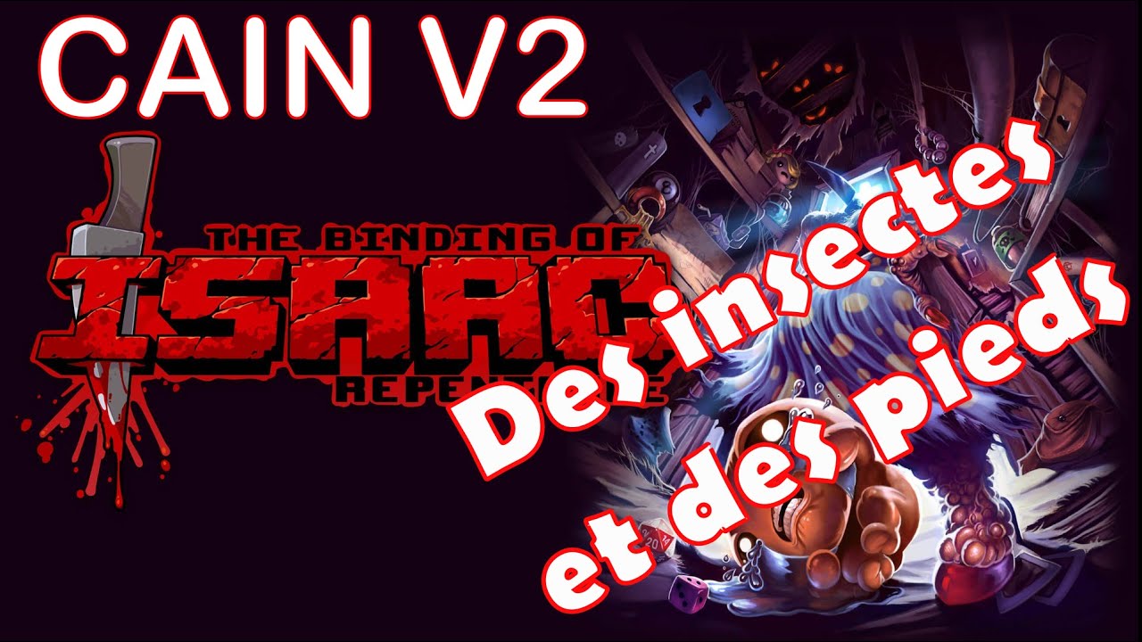 The Binding of Isaac: Repentance - Cain V2 - Des insectes et des pieds ...