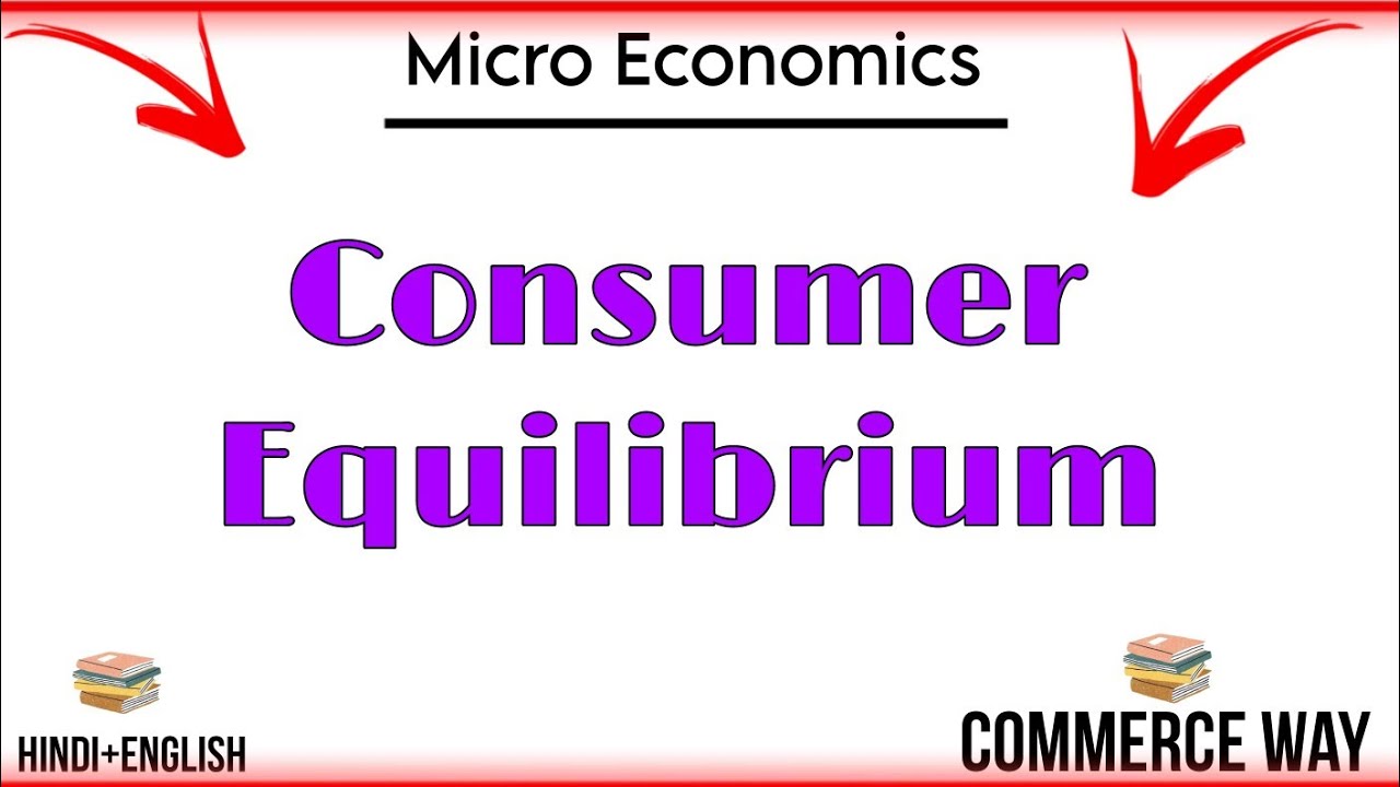 Consumer Equilibrium with + Example (Commerce way)#commerce # ...