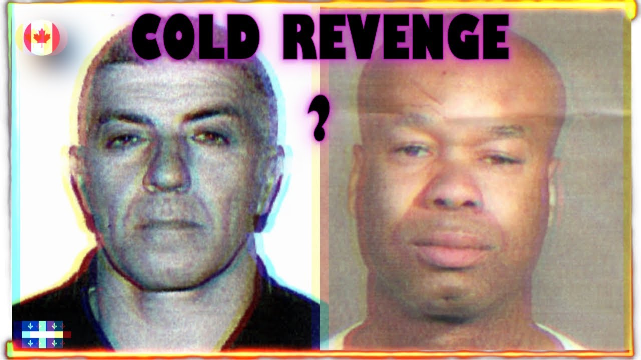 Canada Gangs...Controlled from OUTSIDE / Rizzuto Cold Revenge ...