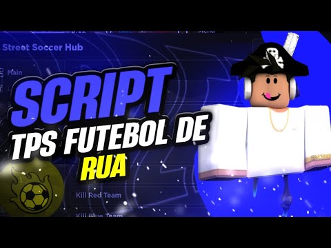 TPS FUTEBOL DE RUA!! SCRIPT PASTEBIN! - YouTube
