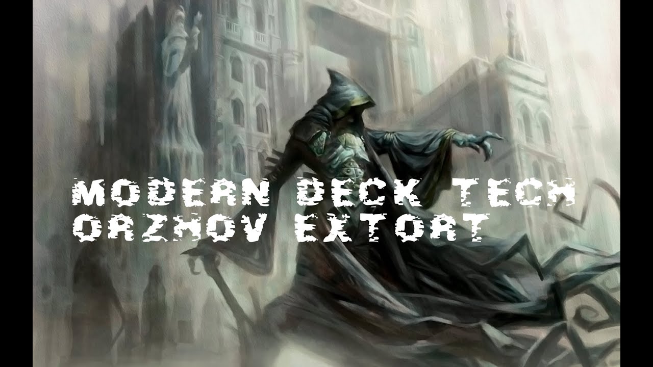 MTG Modern Deck Tech: Orzhov Extort - YouTube