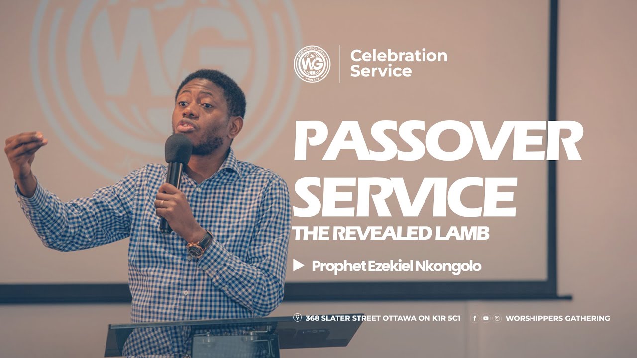 The revealed lamb | Prophet Ezekiel Nkongolo | Passover Service - YouTube