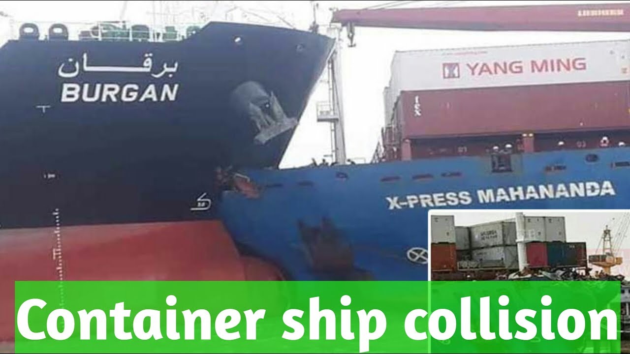 Container ship collision|Tanker|Burgan|Xpress Mahananda - YouTube