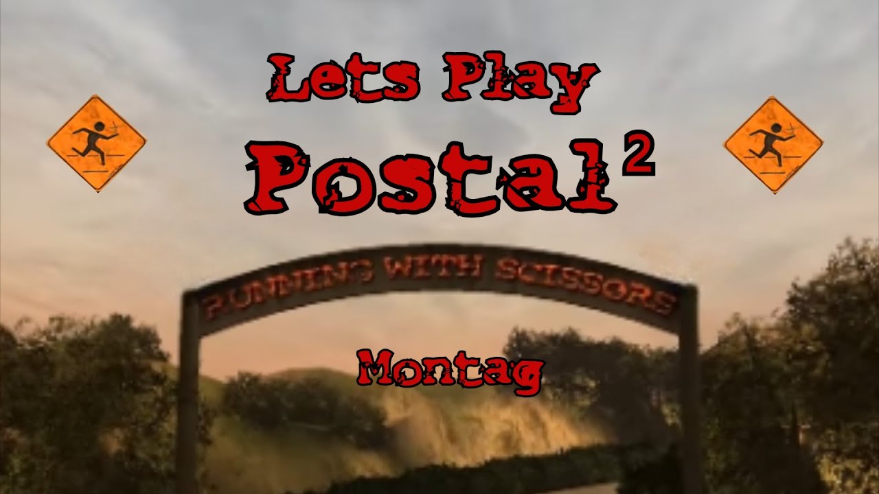 Lets Play POSTAL 2 - Montag - YouTube