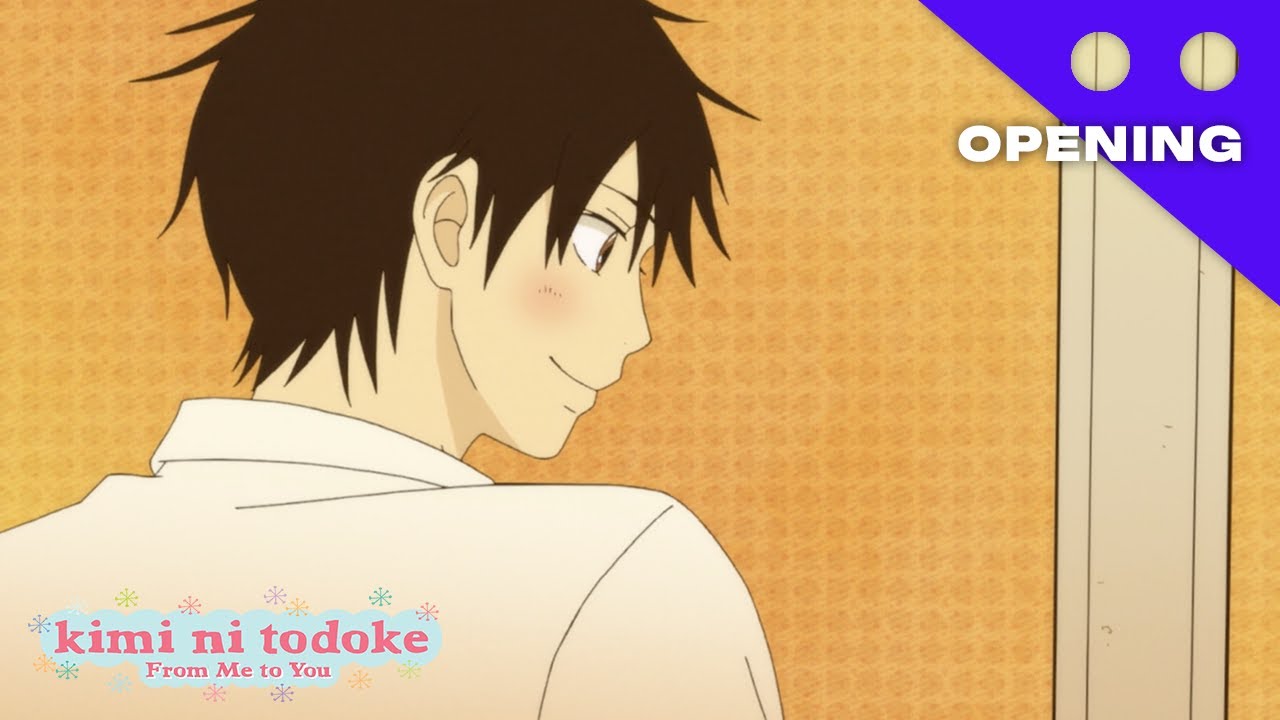 Kimi ni Todoke S1 - Opening - YouTube