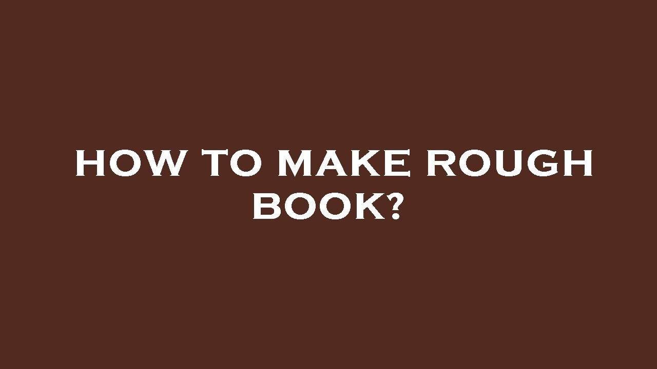 How to make rough book? - YouTube