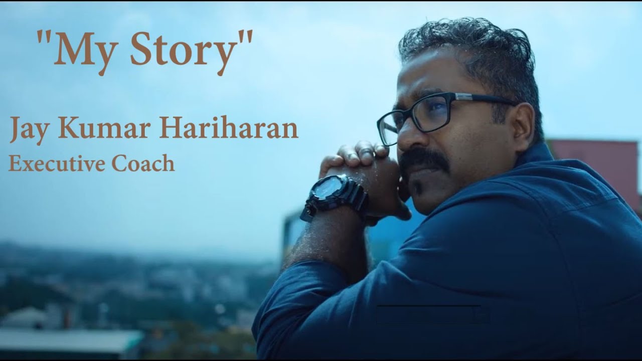 My Story! | Jay Kumar | Executive Coach India - YouTube
