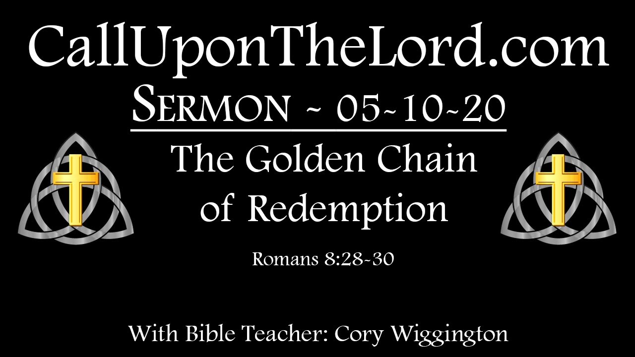 The Golden Chain of Redemption - 05-10-20 - YouTube