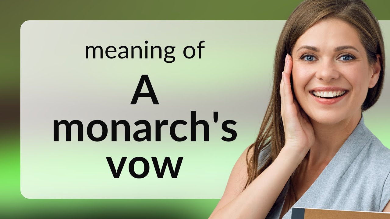 Understanding "A Monarch's Vow": An English Phrase Explained - YouTube