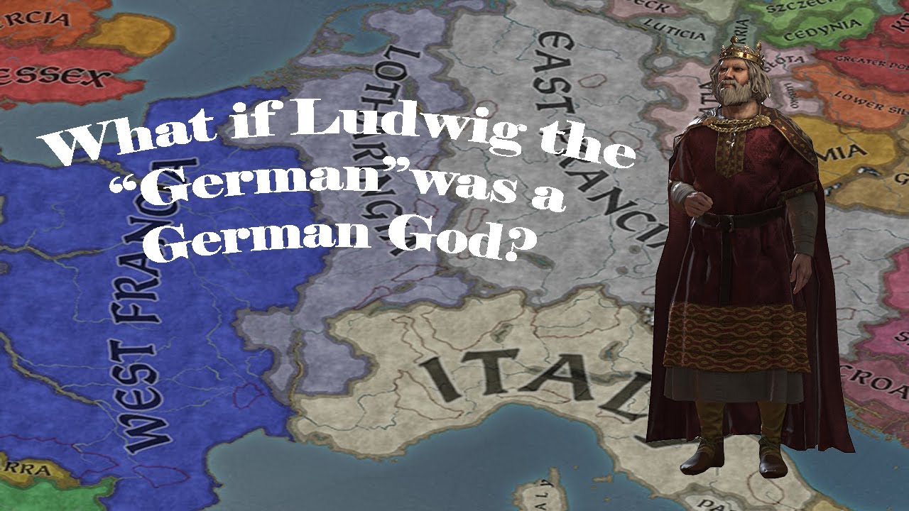 CK3 What if Ludwig II "the German" was an immortal German God? - YouTube