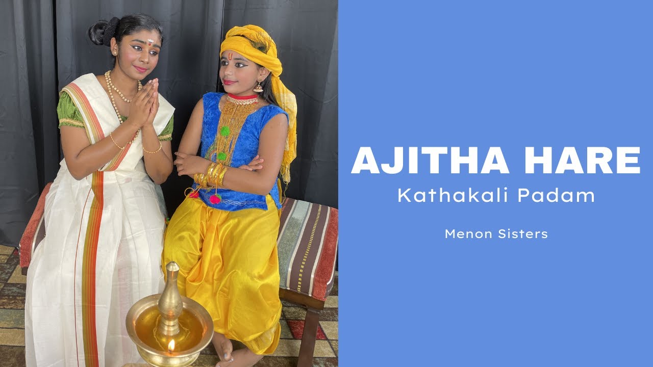 Ajitha Hare (Kathakali Padam) | Menon Sisters - YouTube