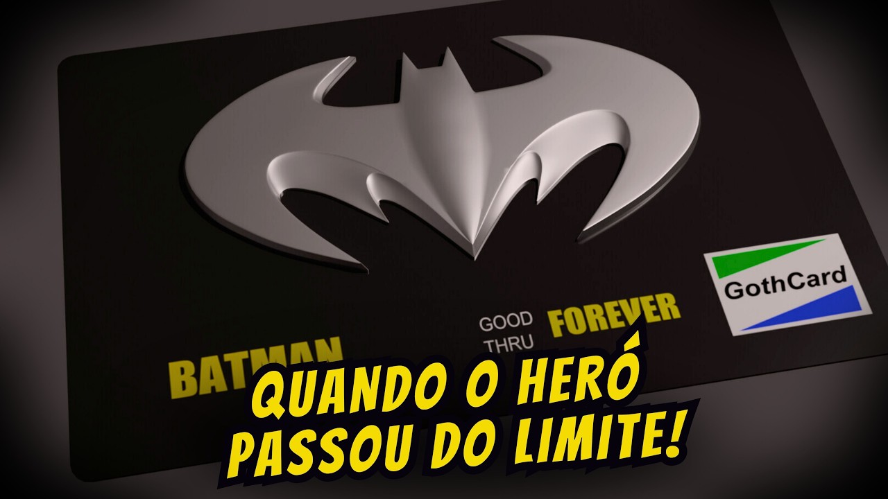 O DIA EM QUE O BATMAN USOU UM CARTÃO DE CRÉDITO (E SE ARREPENDEU) - YouTube