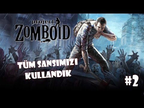 Tüm Şansımızı Kullandık - Project Zomboid Multiplayer /w SpastikGamers [Türkçe]
