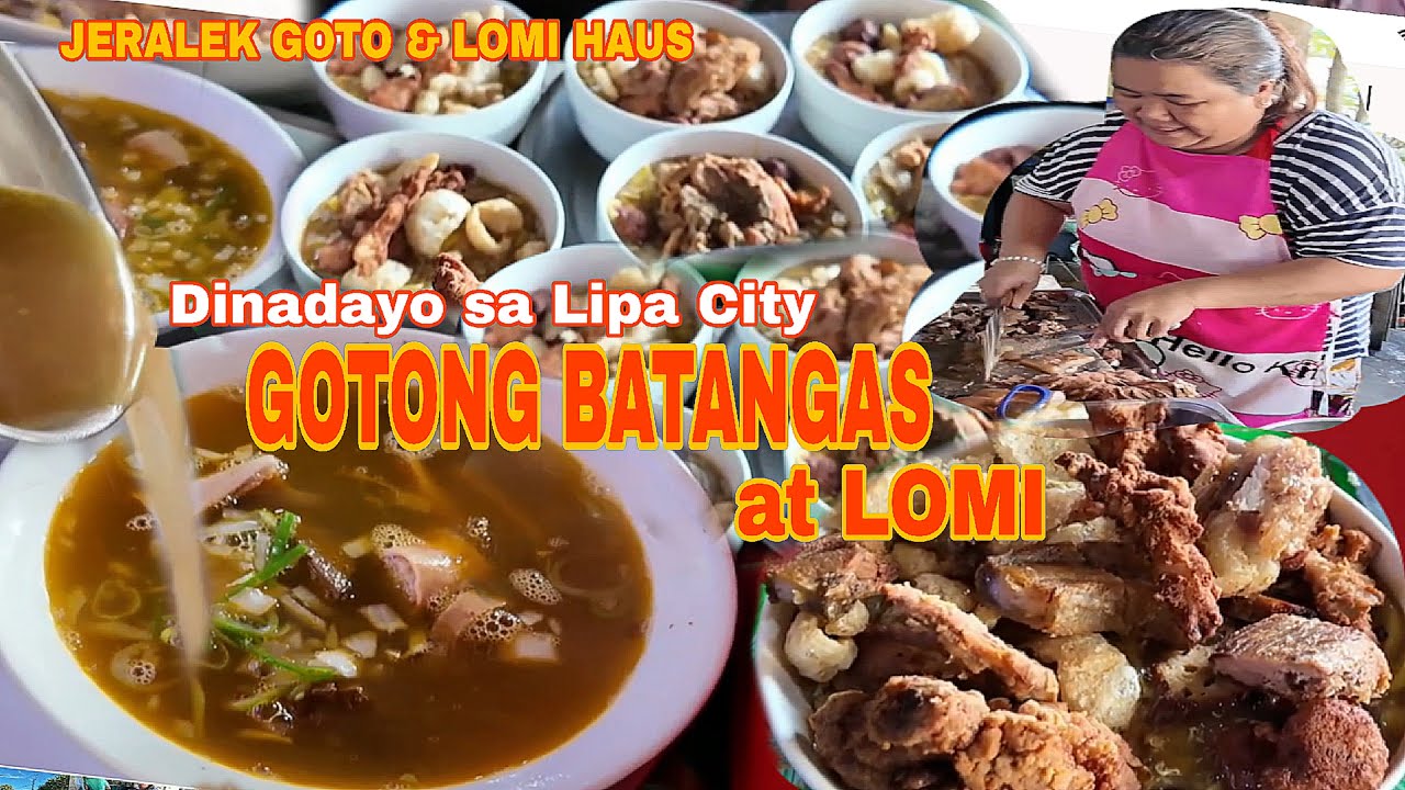 Sikat na Gotong Batangas at Lomi Dinadayo sa Lipa City | JERALEK GOTO ...