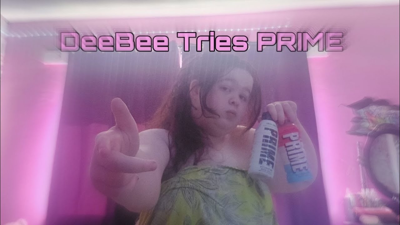 DeeBee tries Prime for the first time ( Edited by JDB) - YouTube
