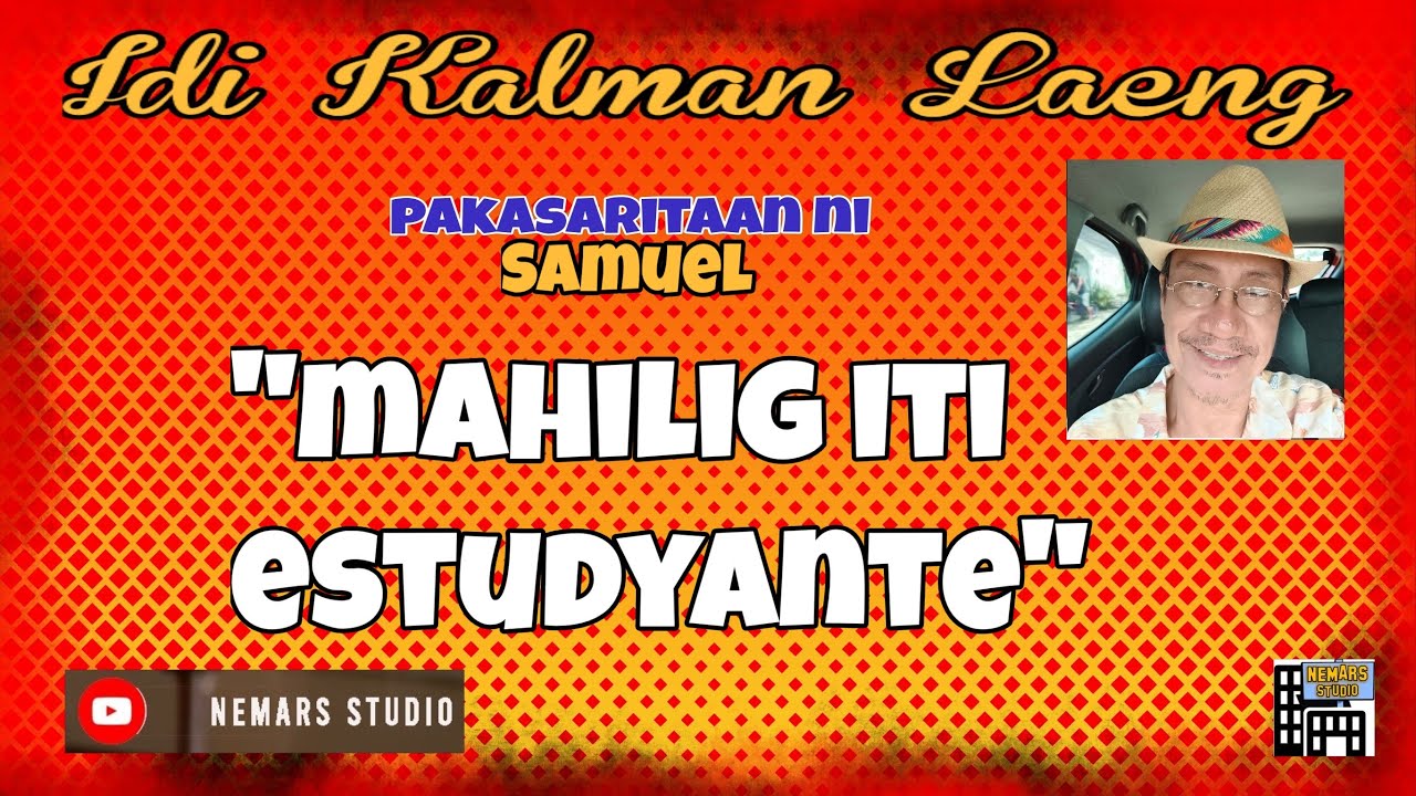 Idi Kalman Laeng | Dear Manong Nemy | ILOCANO DRAMA | Story of Samuel ...