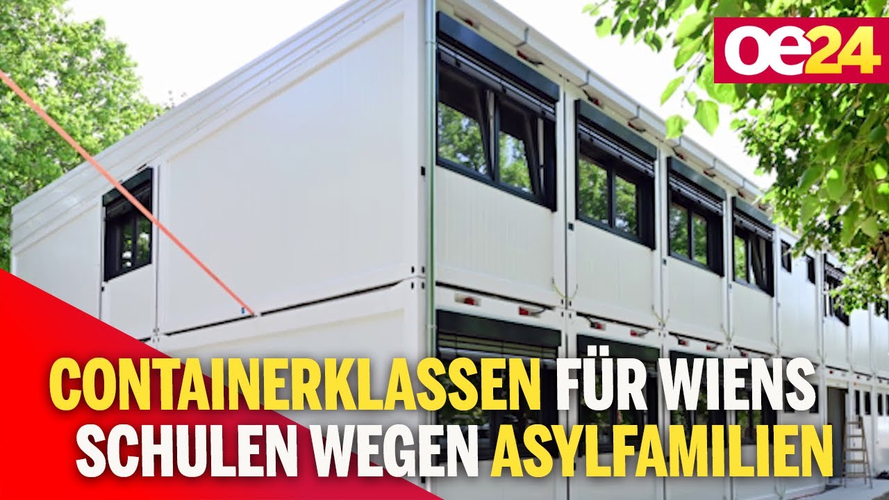 Containerklassen für Wiens Schulen wegen Asylfamilien - YouTube