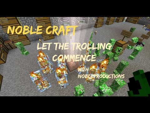 Minecraft: Noble Craft: LET THE TROLLING COMMENCE! - YouTube