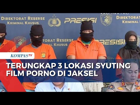 Polisi Bongkar 3 Lokasi Syuting Film Porno di Jaksel, 5 Orang Jadi Tersangka