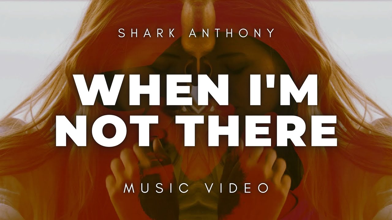 Shark Anthony - When I'm Not There (feat. Kyra Clark) [Official Music ...