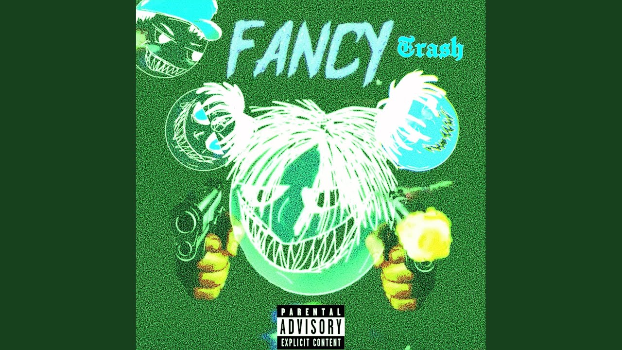 FANCY! VERSION TRASH - YouTube
