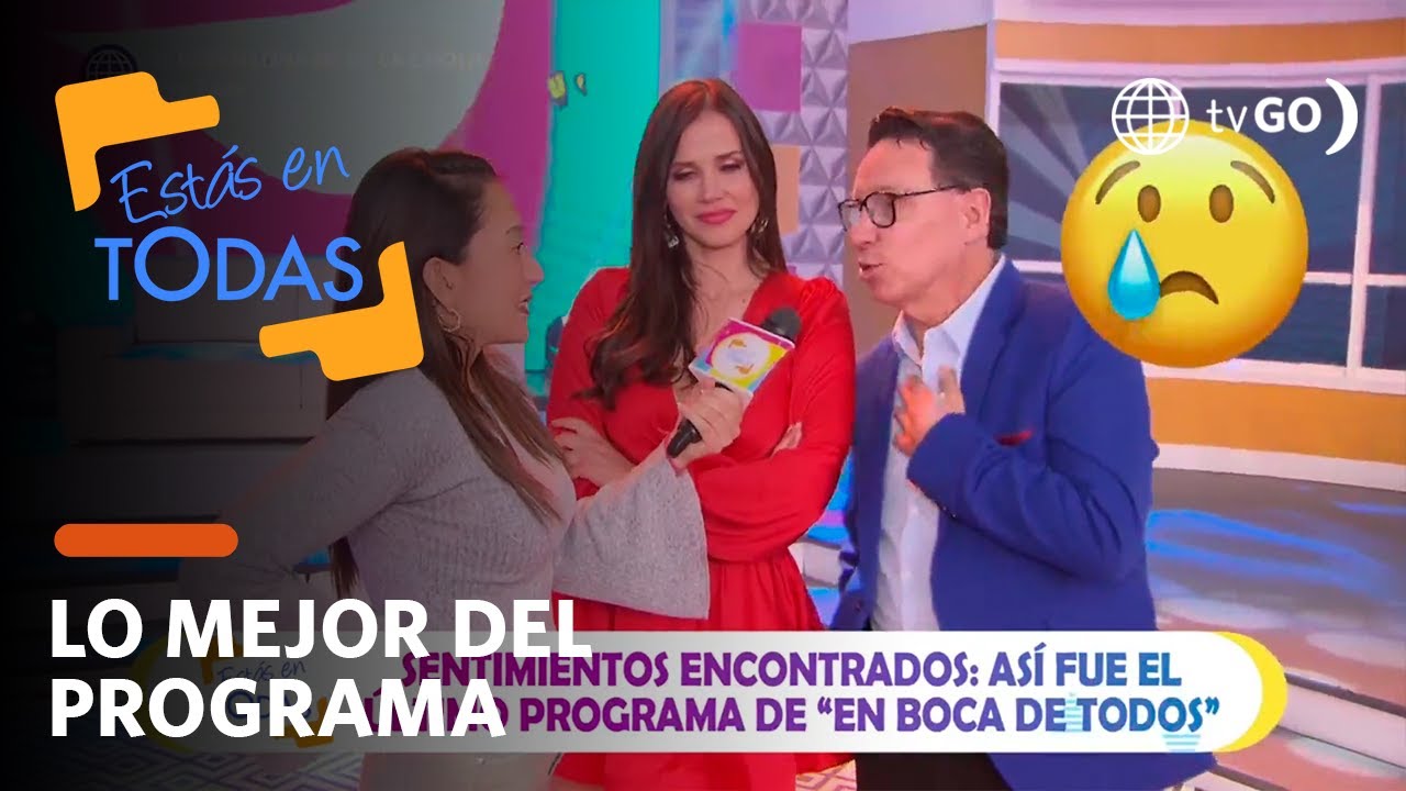 Estás en Todas: Así fue el último programa de "En Boca de Todos" - YouTube