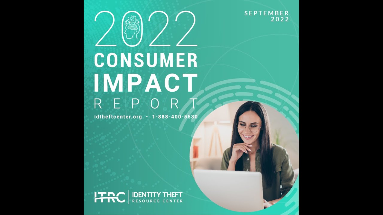 2022 Consumer Impact Report Webinar by the Identity Theft Resource ...