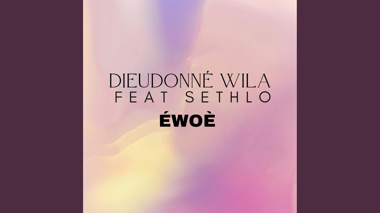 Ewoè (feat. sethlo) - YouTube