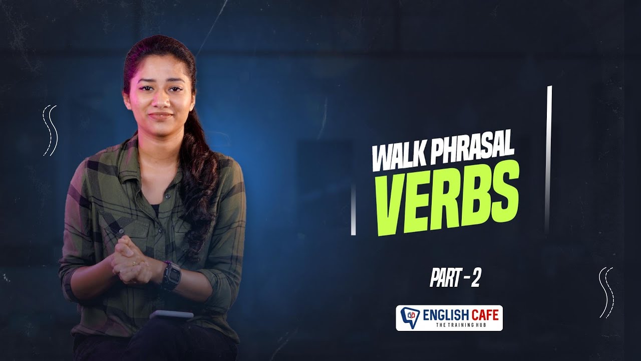 Phrasal Verbs with ' Walk ' | Part 2 | English Cafe - YouTube