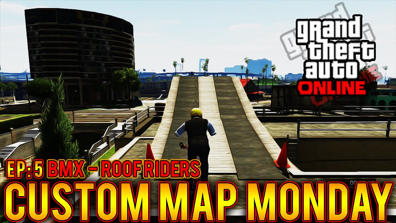 GTA 5 Custom Map Monday: BMX - Roof Riders Ep. 5 (GTA 5 Custom Maps ...