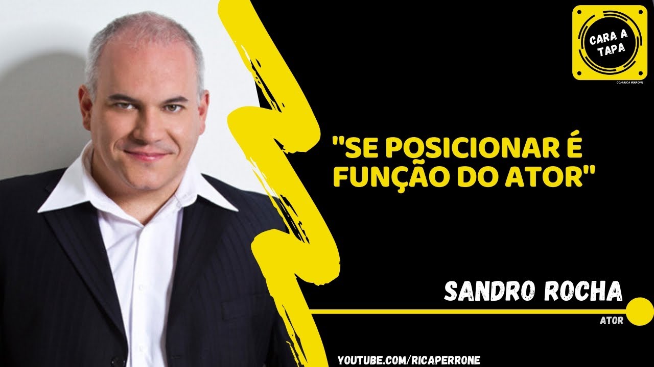 Sandro Rocha: "Se posicionar é função do ator" - YouTube