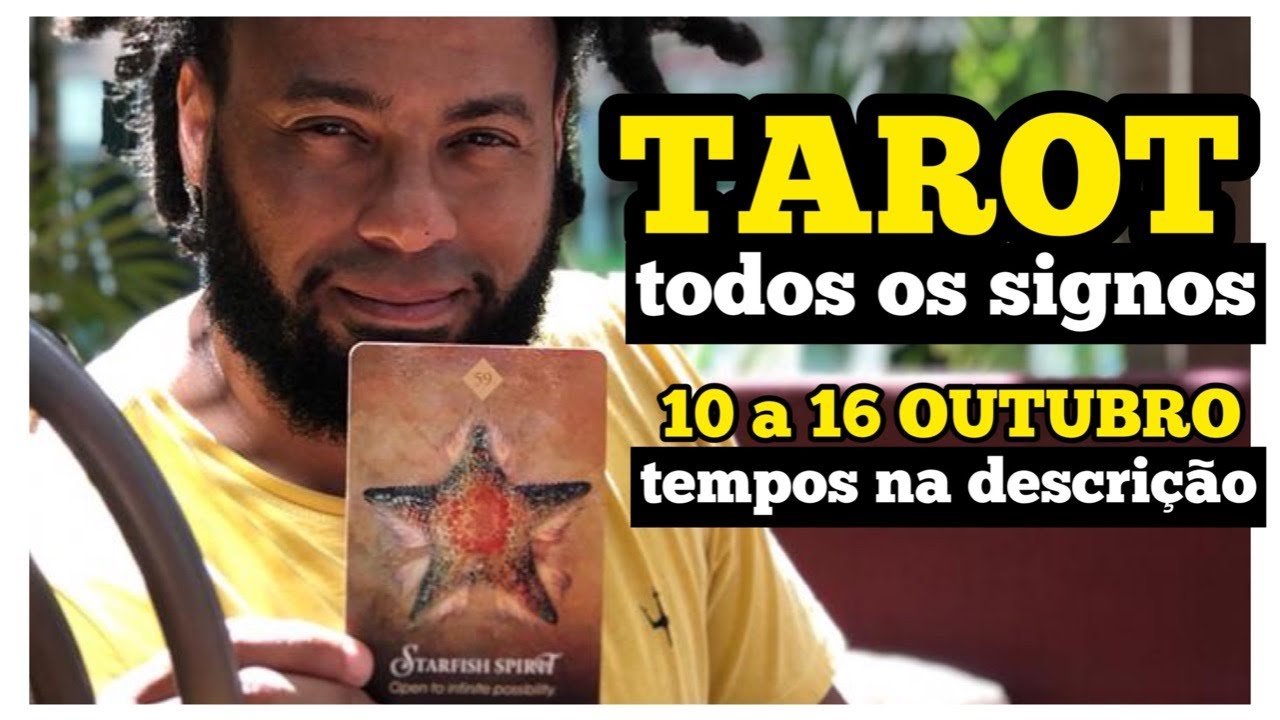 TAROT 10 a 16 OUTUBRO | TODOS OS SIGNOS | tempo na descrição - YouTube