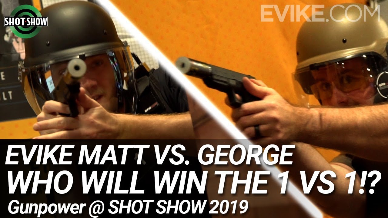 Evike Matt Vs George - Who Will Win the 1 VS 1!? - Gunpower @ Shot Show ...