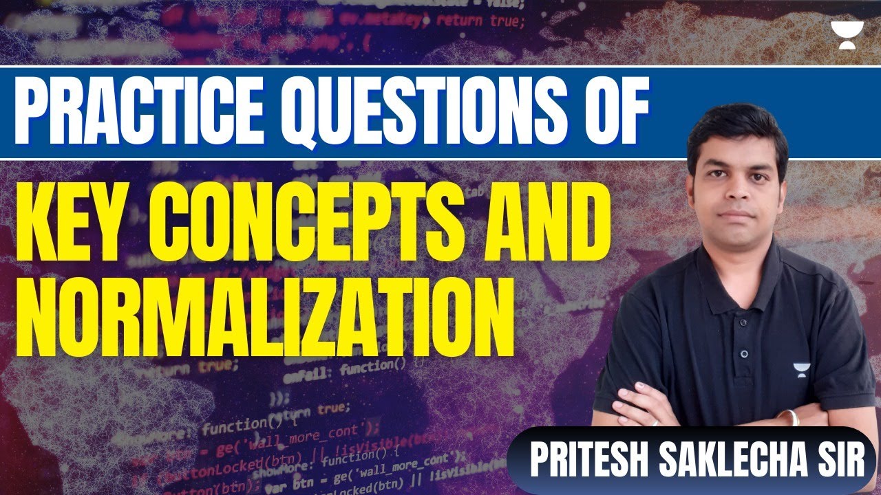 Practice Questions of key concepts and Normalization - YouTube