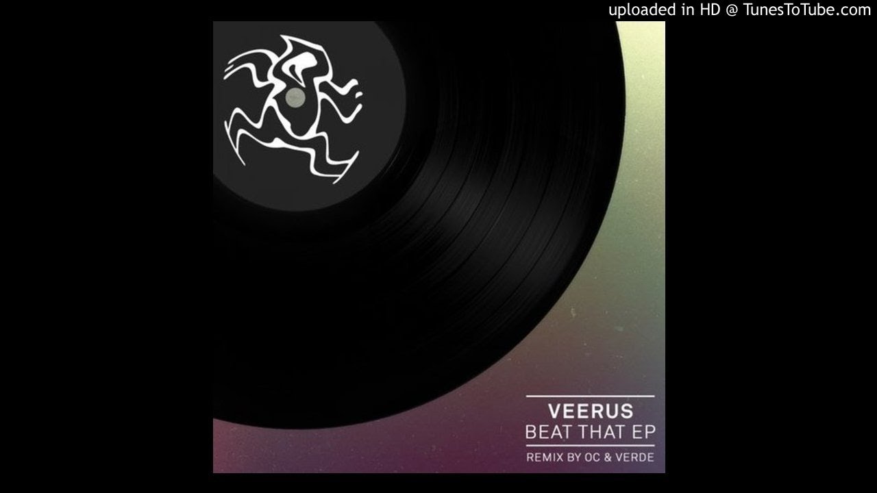 Veerus - Beat That (Original Mix) - YouTube