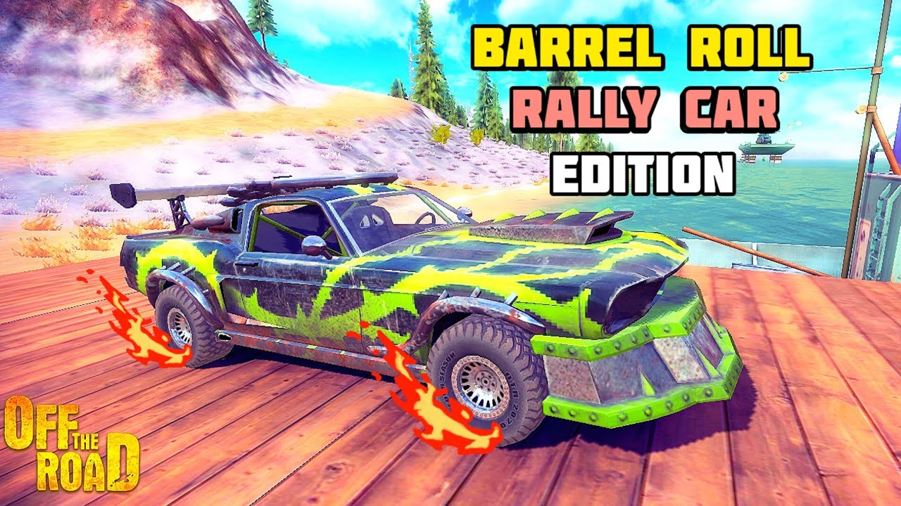 STUNT TIME! BARREL ROLL ALL RALLY CAR EDITION | NEW OFF THE ROAD OPEN ...