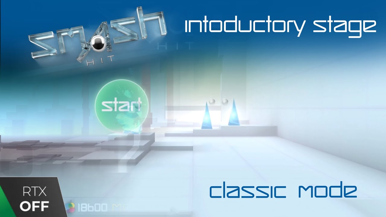 Smash Hit ( Classic Mode ) | Introductory Stage (Generic) (RTX: Off ...