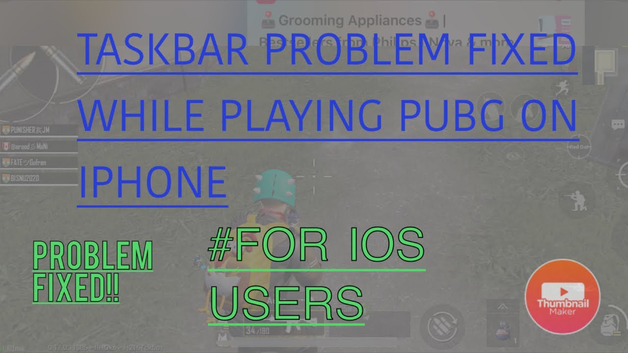 Problem fixed while playing pubg on iphone ios 13 taskbar coming down ...