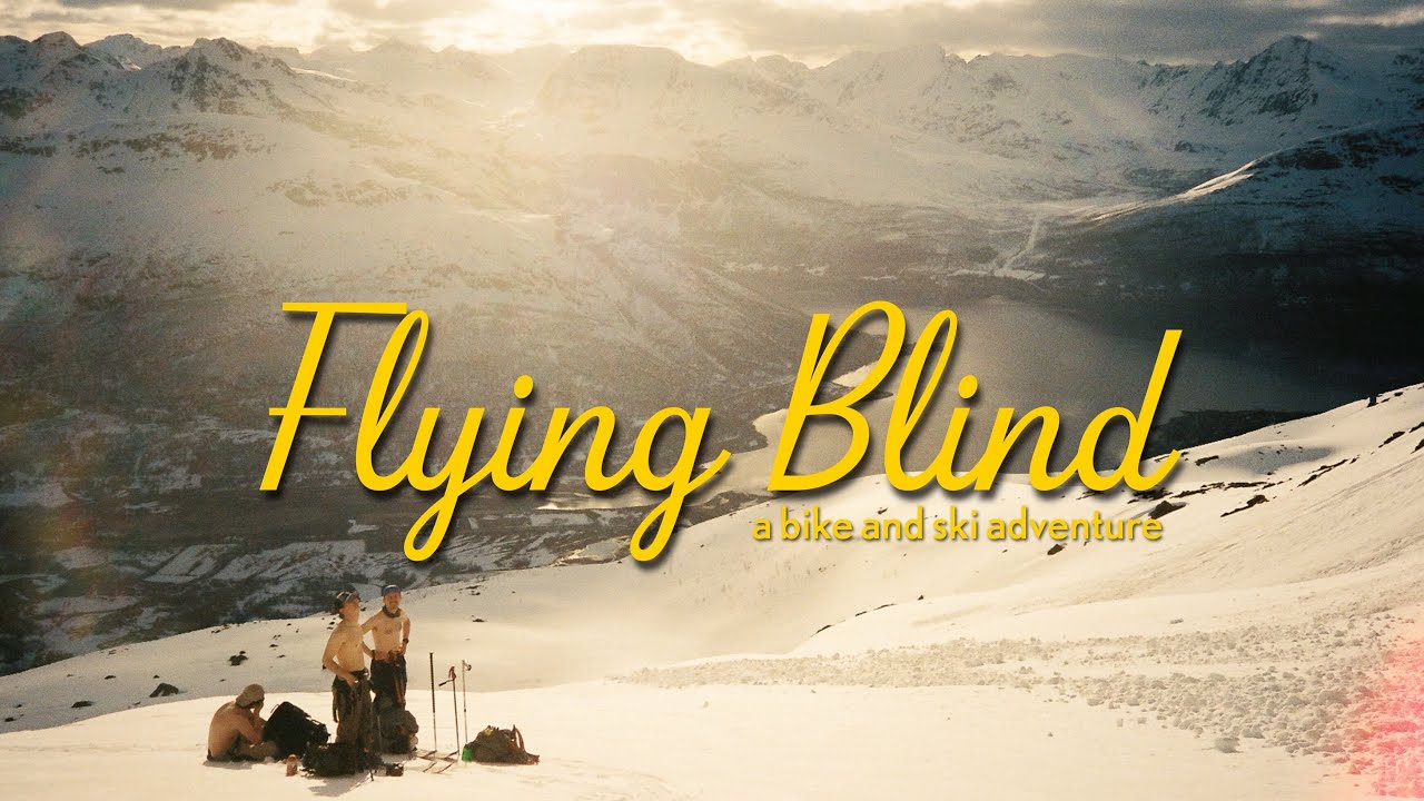 Flying Blind - A Bike and Ski Adventure through Norway - YouTube