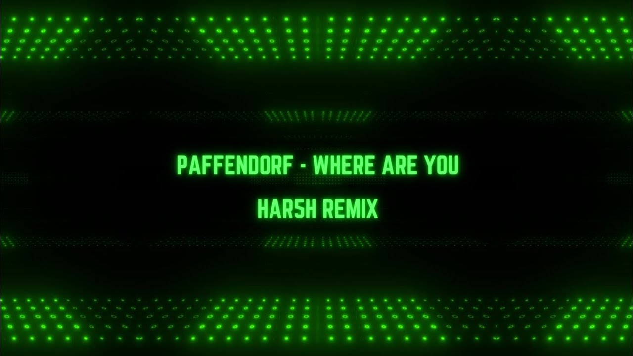 Paffendorf - Where Are You (HAR5H Bigroom Techno Edit) - YouTube