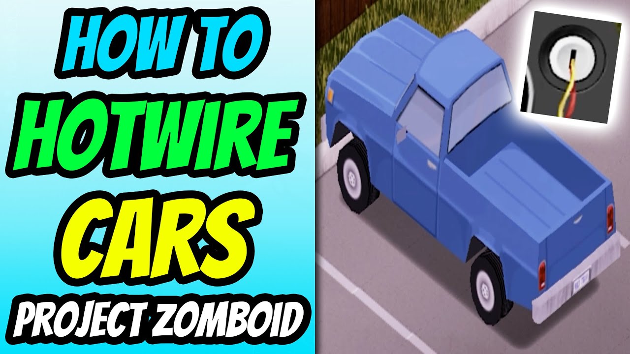 How To Hotwire Cars In Project Zomboid YouTube how-to-hotwire-cars-in-project-zomboid-youtube