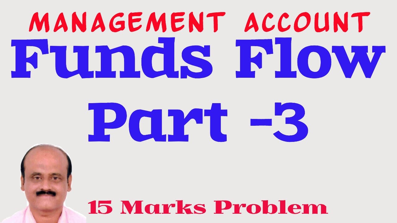 15 Marks Problem on Funds Flow Part-3 - YouTube