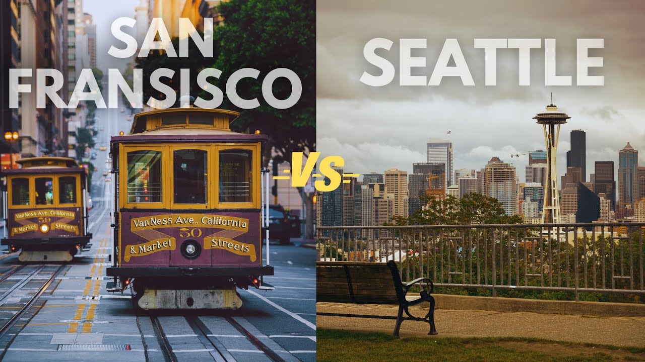 San Francisco vs Seattle | The Ultimate Travel Guide - YouTube