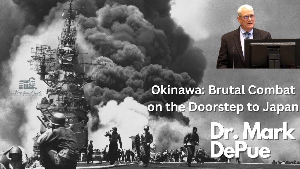Dr. Mark DePue: Okinawa: Brutal Combat on the Doorstep to Japan - YouTube