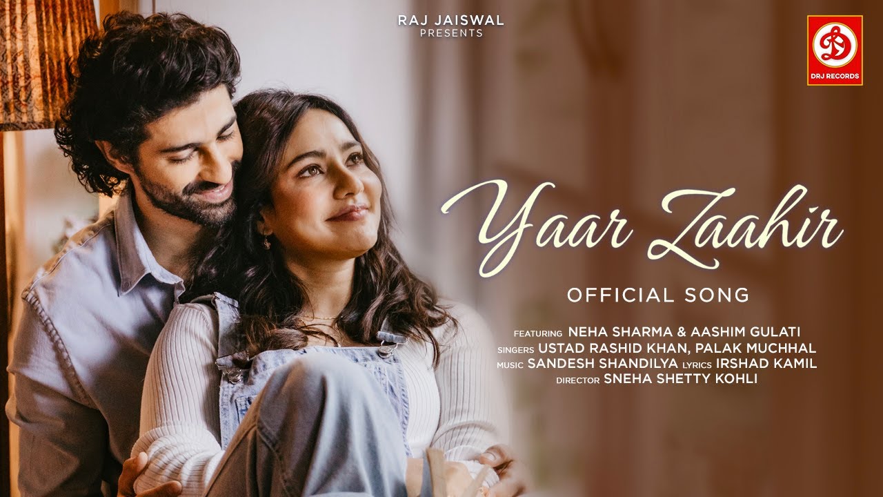 Yaar Zaahir Song | Ustad Rashid khan |Palak Muchhal | Neha Sharma ...