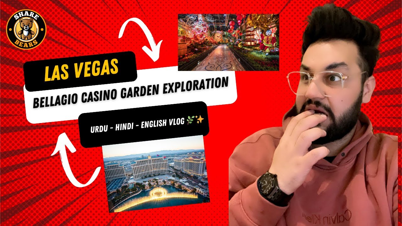 Bellagio Casino Garden Exploration | Las Vegas | URDU - HINDI - ENGLISH ...